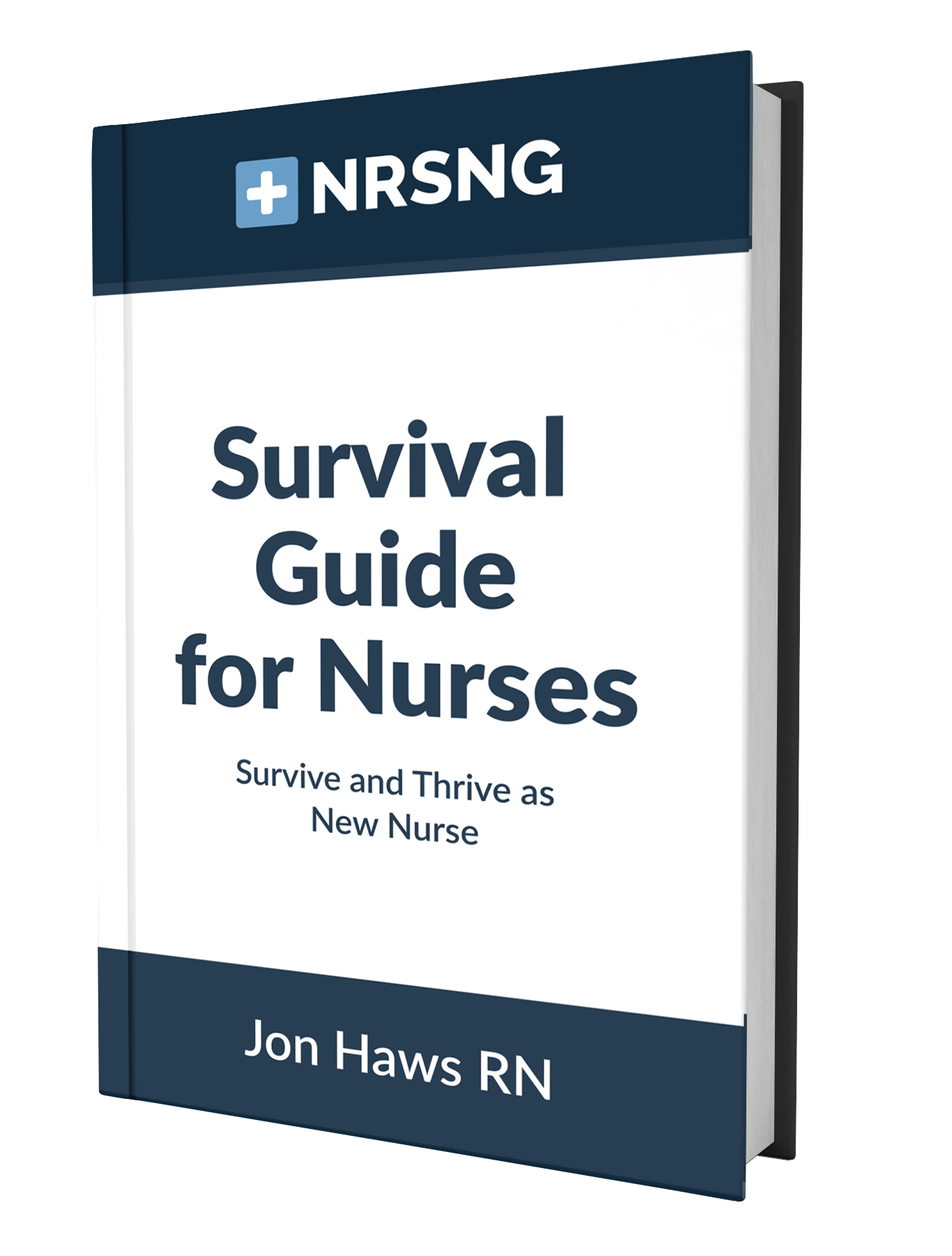 The New Nurse Survival Guide: Survive and Thrive as a New Nurse – The ...